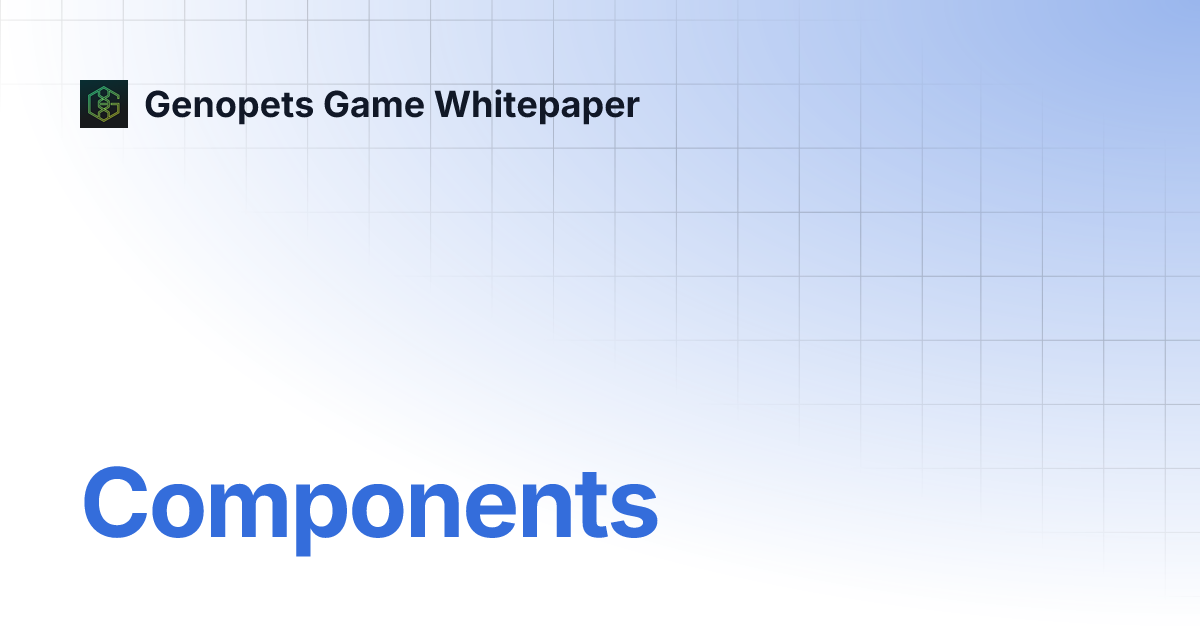 Components | Genopets Game Whitepaper