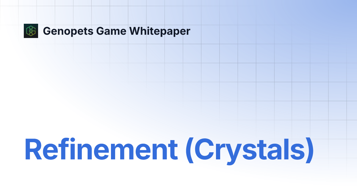 Refinement (Crystals) | Genopets Game Whitepaper